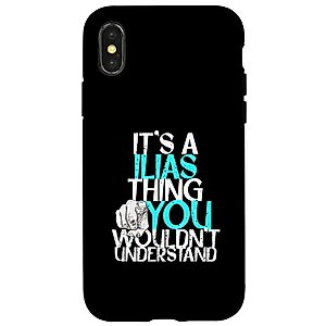 iPhone X/XS It's A Ilias Thing You Wouldn't Understand Case