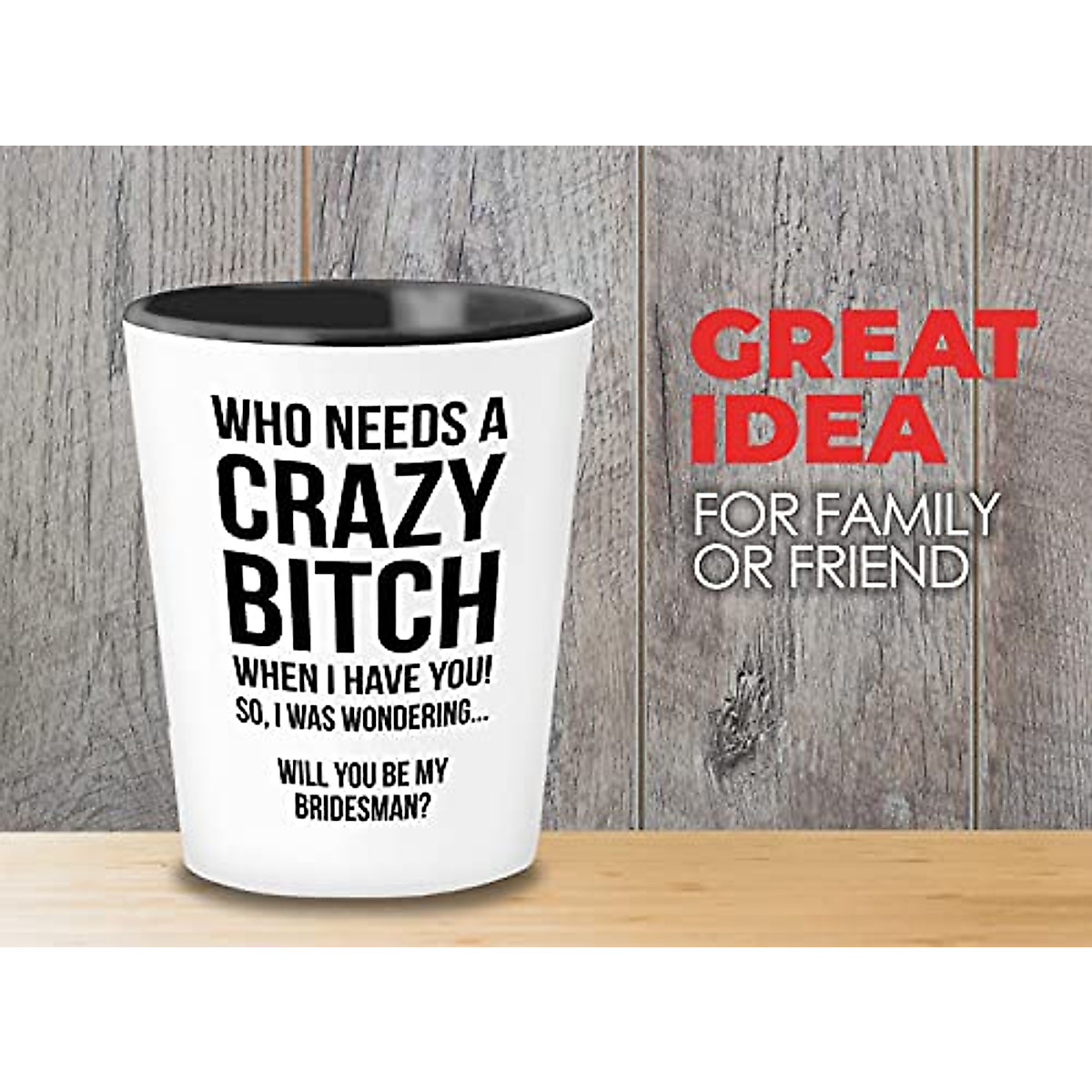 Bubble Hugs Proposal Shot Glass 1.5oz - Crazy Btch My Bridesman - Gay Wedding Day Gay Best Friend Request Gay Marriage Brother