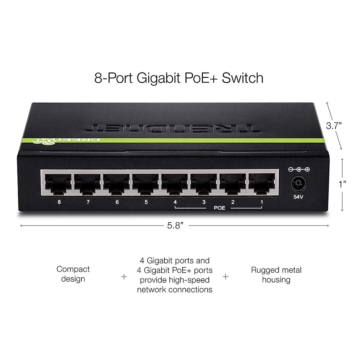 TRENDnet 8-Port Gigabit GREENnet PoE+ Switch, TPE-TG44G, 4 x Gigabit PoE/PoE+ Up to 30 W/Port, 4 x Gigabit, 61 W Power Budget, 16 Gbps Switch Capacity, Ethernet Unmanaged Switch