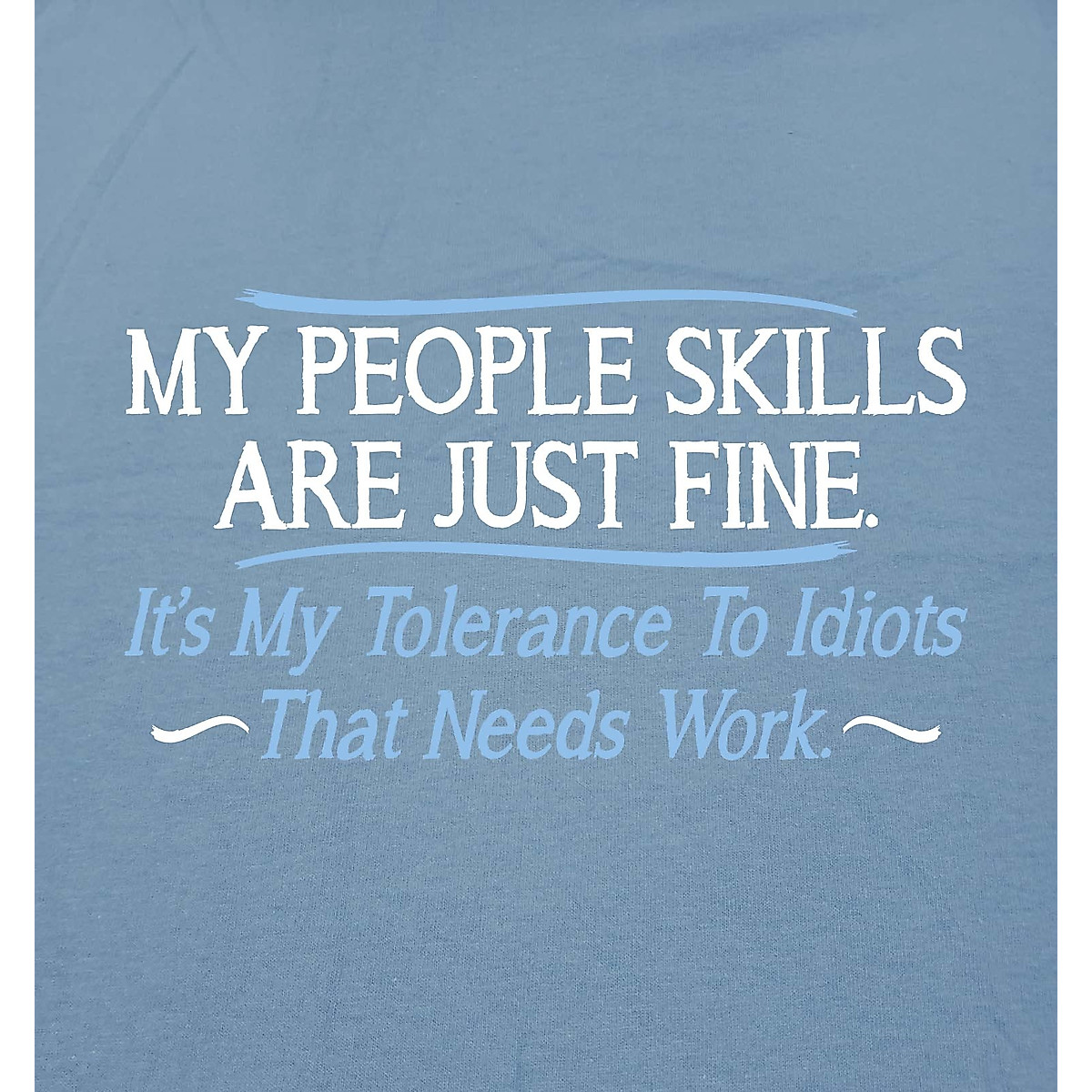 My People Skills are Fine Humor Sarcasm Funny T Shirt XL Black