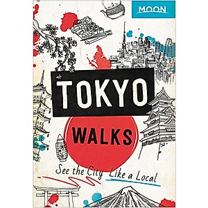 Moon Tokyo Walks: See the City Like a Local (Travel Guide)