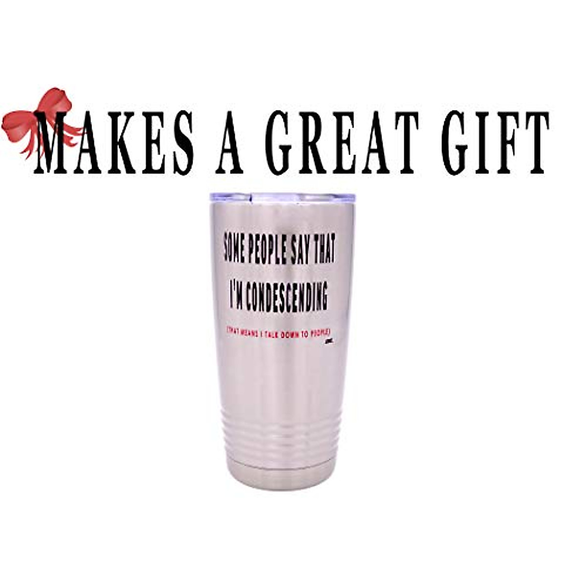 Rogue River Tactical Funny Sarcastic Condescending 20 Oz. Travel Tumbler Mug Cup w/Lid Vacuum Insulated Work Gift