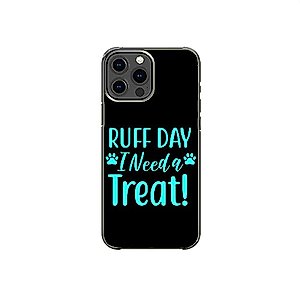 Ruff Day I Need A Treat Sarcastic Funny Dog Lover Pattern Art Design Anti-Fall and Shockproof Gift iPhone Case (iPhone XR)