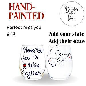 Never too Far to Wine Together Quote - Personalized Long Distance Wine Glass with States and Countries, Friendship Gift, Custom Personalized Long Distance Friendship Gift