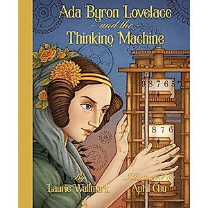 Ada Byron Lovelace & the Thinking Machine