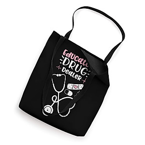 Educated Drug Dealer - Nurse Life Tote Bag
