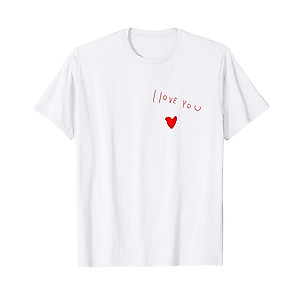 I Love You T-Shirt