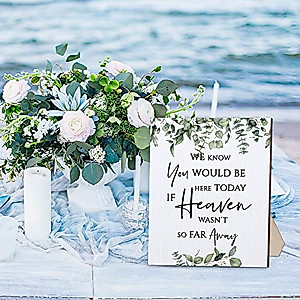 Memorial Table Sign for Wedding, We Know You Would Be Here Today If Heaven Wasn't So Far Away Wedding Sign, Wooden Wedding Decor Loving Memory Sign for Ceremony and Reception (Fresh Style)