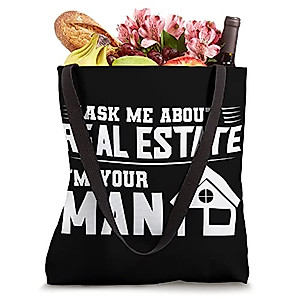Ask me about real estate I'm your Man Realtors Tote Bag