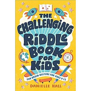 The Challenging Riddle Book for Kids: Fun Brain-Busters for Ages 9-12