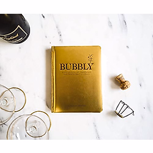 Bubbly: A Collection of Champagne and Sparkling Cocktails (Celebrate In Style with over 60 Festive Cocktail Recipes)
