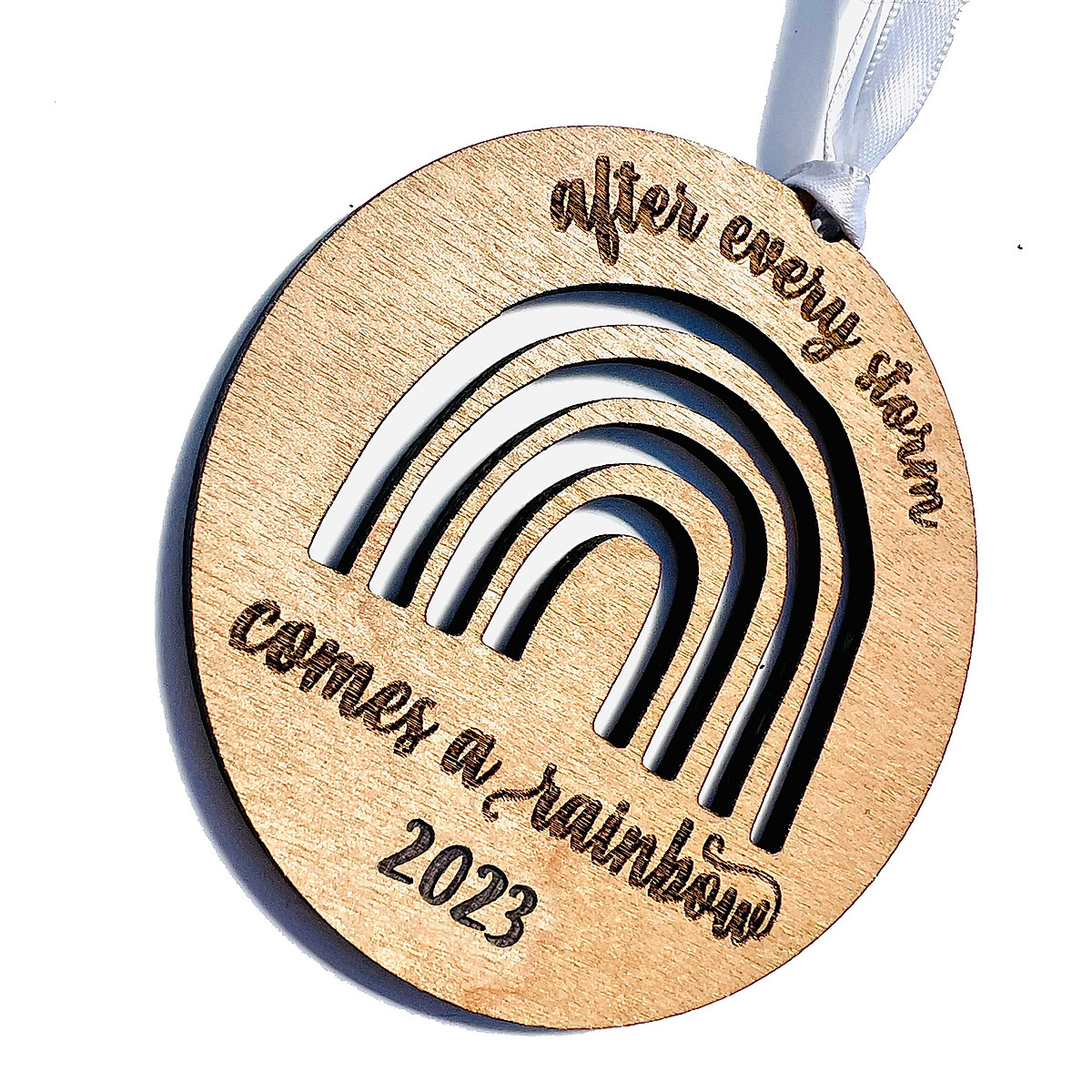 After Every Storm Comes A Rainbow dated or Personalized Ornament - New Year Overcoming Challenges - Rainbow Baby Gift - New Parents - Rustic Style - (2023)