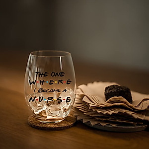 Perfectinsoy The One Where I Become A Nurse Wine Glass, Nurses Gifts for Women, Nurse Student, Practitioner, Sister, Colleague, Boss, Friend, Neighbors, RN Nurse Presents, Graduation Gifts