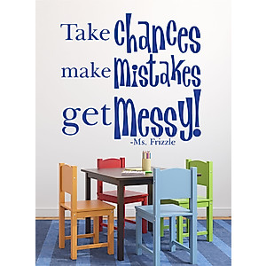 Quote Wall Decals - Take Chances Make Mistakes Get Messy - Ms. Frizzle Quotes, Magic School Bus, Kids Wall Decal Quotes for the Playroom, Classroom, or Bedroom