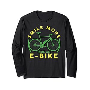 Smile More Ride An E-Bike Battery Electric Cycling Long Sleeve T-Shirt