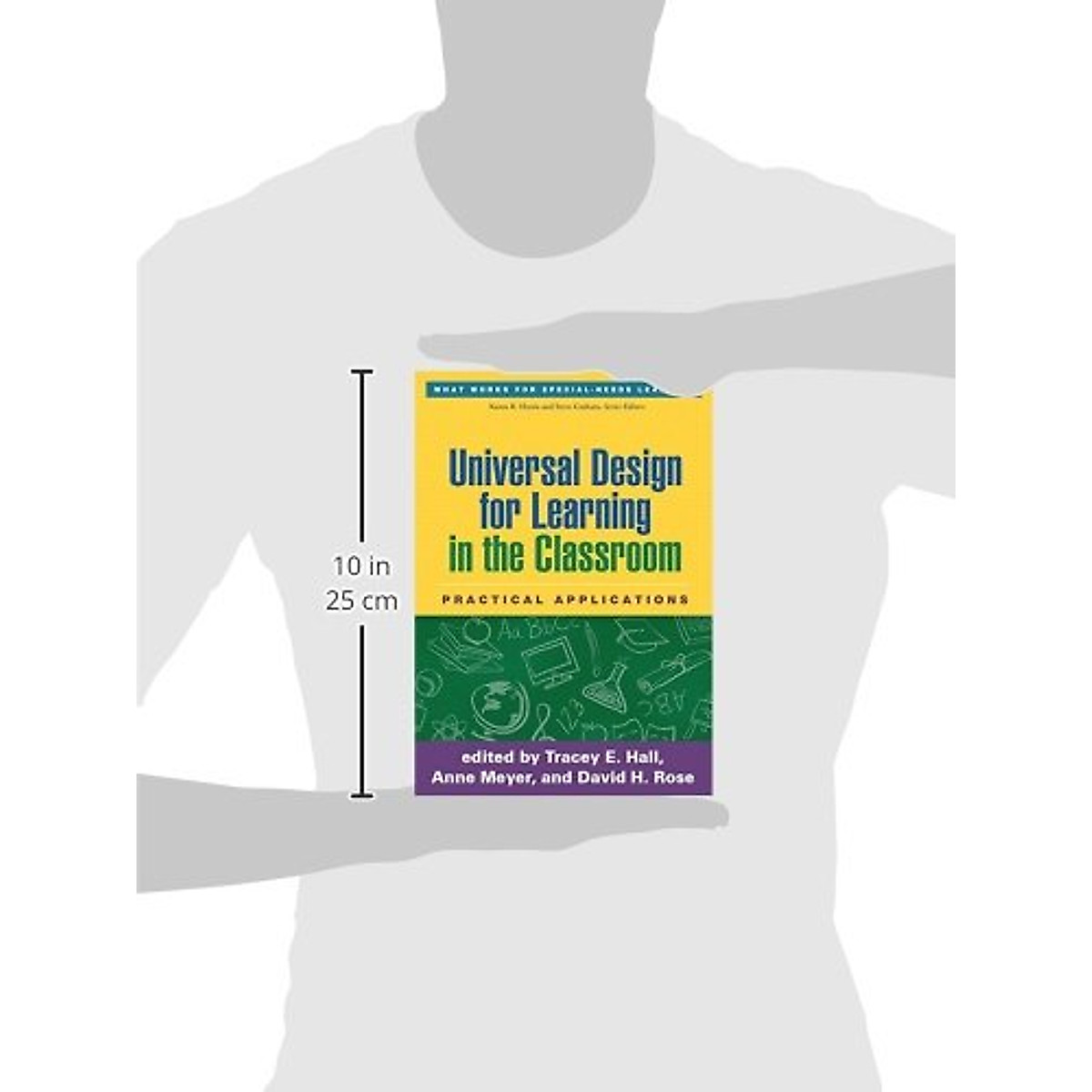 Universal Design for Learning in the Classroom: Practical Applications (What Works for Special-Needs Learners)