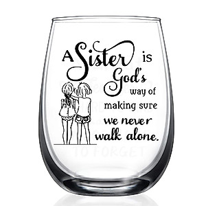HAYOOU Sister Gifts from Sister -15oz Wine Glass, Mother's Day, Christmas Birthday Gifts for Sister -A Sister's God Way of Making Sure We Never Walk Alone