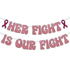 Her Fight is Our Fight Banner - Breast Cancer Awareness Party Decorations, Cancer Free Banner, Peace Out Chemo Decorations, The Breast Cancer Awareness Month Decorations Rose Gold Glitter
