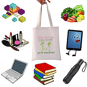 WCGXKO Girls Weekend Gift Palm Springs Is Always A Good Idea Palm Springs Bachelorette Party Totes (Palm Springs2)