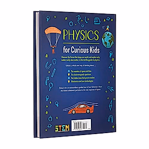 Physics for Curious Kids: An Illustrated Introduction to Energy, Matter, Forces, and Our Universe! (Curious Kids, 4)