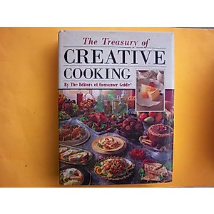 The Treasury of Creative Cooking by Editors of Consumer Guide (1992) Hardcover