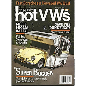 DUNE BUGGIES AND HOT VWS, FEBRUARY, 2018 (FAST PORSCHE 911 POWERED VW BUS!)