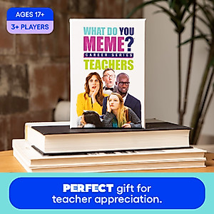 WHAT DO YOU MEME? Teacher's Edition - The Hilarious Party Game for Teachers