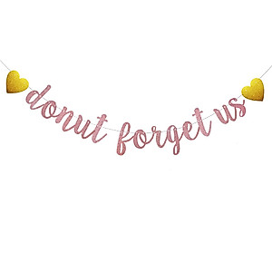 Donut Forget Us Banner, Pre-Strung, No Assembly Required, Rose Gold Paper Glitter Party Decorations for Farewell/Going Away / Graduation / Job Change / Moving / Retirement Party Supplies, Letters Rose Gold,ABCpartyland
