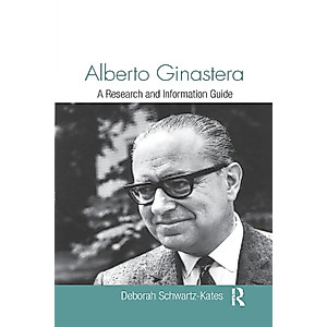 Alberto Ginastera (Routledge Music Bibliographies)