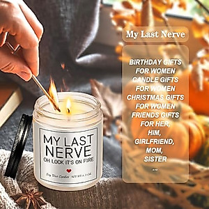 Birthday Gifts for Women Men, Uqniue Funny Gifts Candle - My Last Nerve Candle - Unique Gifts for Women, Men, Mom, BFF, Best Friends 6.3oz