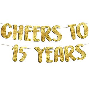 Cheers to 15 Years Gold Glitter Banner - 15th Anniversary and Birthday Party Decorations