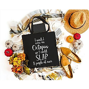 GXVUIS Womens Canvas Tote Bag I Wish I Was An Octopus So I Could Slap 8 People At Once Reusable Grocery Shopping Bags Black