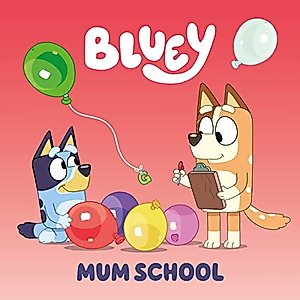 Bluey: Mum School