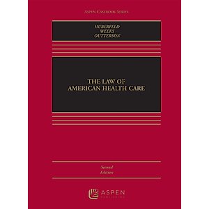 The Law of American Health Care (Aspen Casebook)