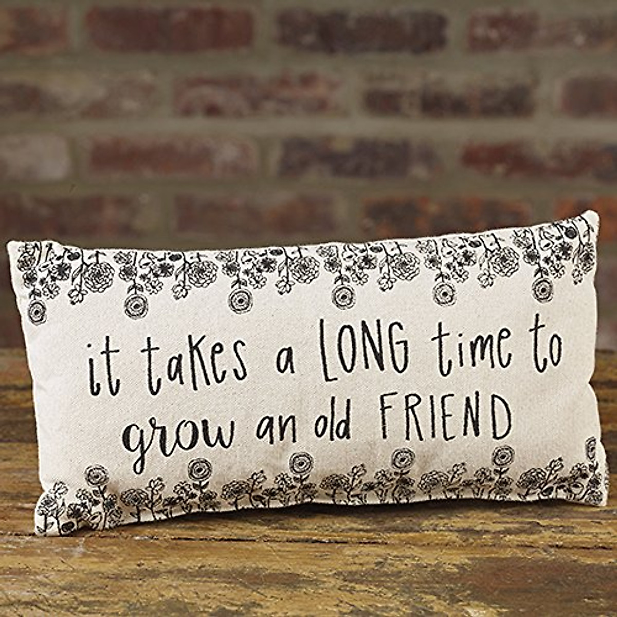 Long Time to Grow Old Friend 6 x 12 Canvas Decorative Throw Pillow