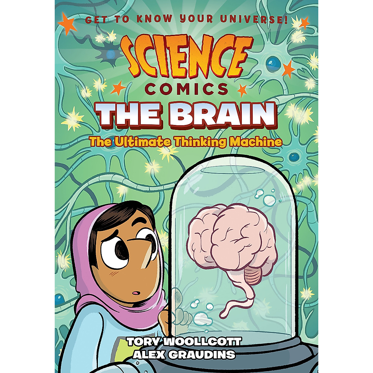 Science Comics: The Brain: The Ultimate Thinking Machine