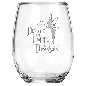 Drink Happy Thoughts • Stemless Wine Glass • Tinkerbell Gift • Fairy Gifts • Princess Wine Glasses • Graduation Gift • Funny Birthday Gift