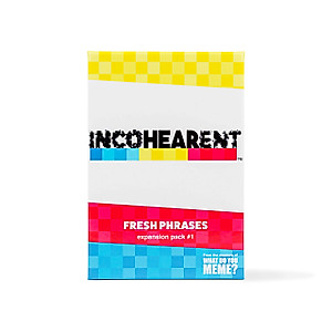 WHAT DO YOU MEME? Incohearent Fresh Phrases Expansion Pack - Designed to be Added to Incohearent Core Game