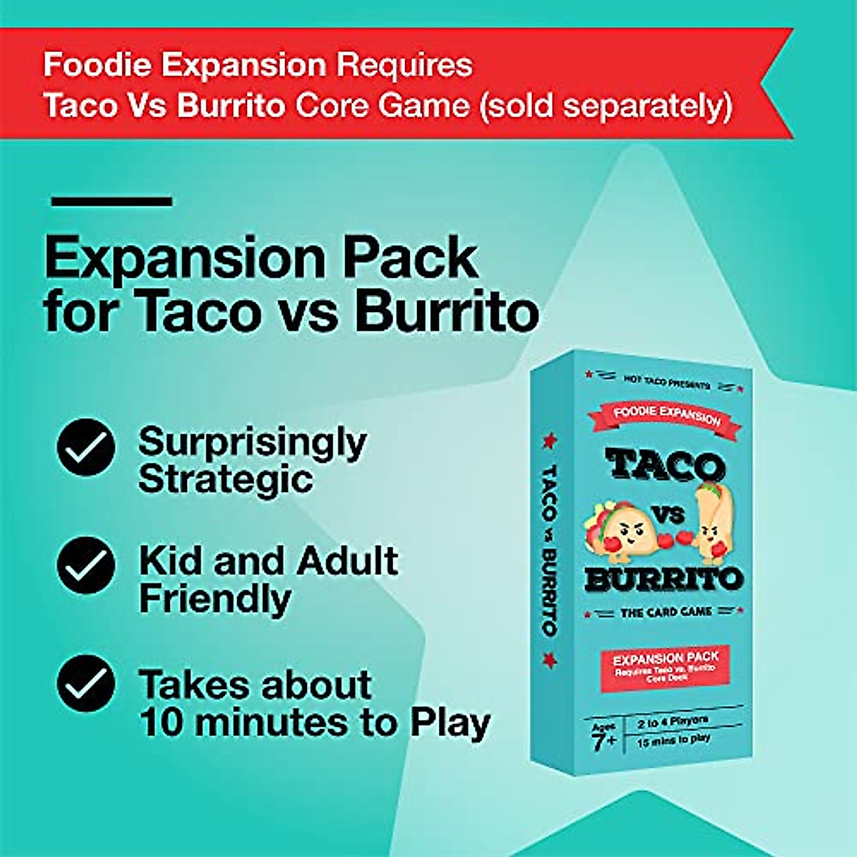Taco vs Burrito Foodie Expansion Pack - Requires Core Game to Play - Card Game Created by a 7-Year-Old and Perfect for Families, Friends, Adults, Teens & Kids.