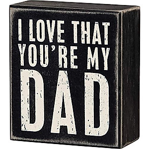 Primitives by Kathy 19444 Box Sign, 3.5" x 4", Love That You're My Dad