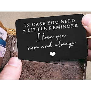 Valentine’s Day Gift for Boyfriend Husband Hubby Fiancé-Sentimental Engraved Wallet Insert Card Decor-In Case You Need A Little Reminder I Love You-Wedding Christmas Birthday Gifts for Men Him