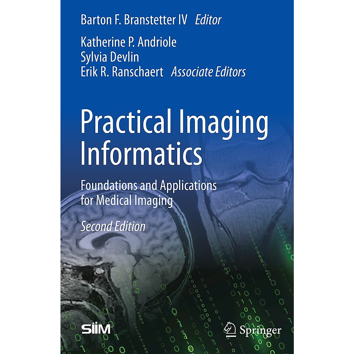 Practical Imaging Informatics: Foundations and Applications for Medical Imaging