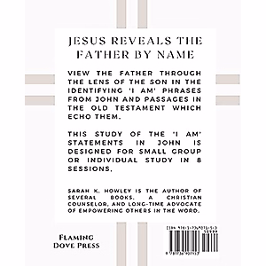 I Am: An 8-session Bible Study of John (The Son Reveals the Father)