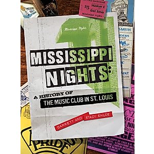 Mississippi Nights: A History of The Music Club in St. Louis
