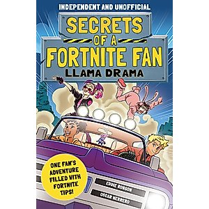Secrets of a Fortnite Fan: Llama Drama (Independent & Unofficial): Book 3 (Secrets of a Fortnite Fan, 3)