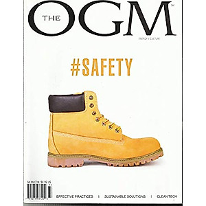 THE OGM ENERGY + CULTURE MAGAZINE, SAFETY * CLEAN TECH VOL.22 ISSUE # 3