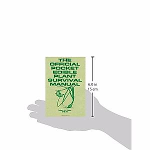The Official Pocket Edible Plant Survival Manual: A Life Saving Manual Needed by Every American To Combat National Emergencies Caused by Terrorists or Otherwise