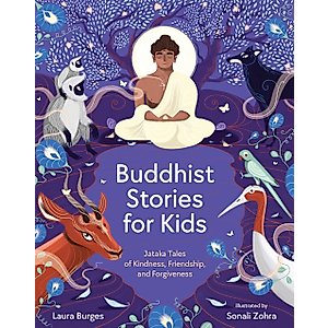 Buddhist Stories for Kids: Jataka Tales of Kindness, Friendship, and Forgiveness