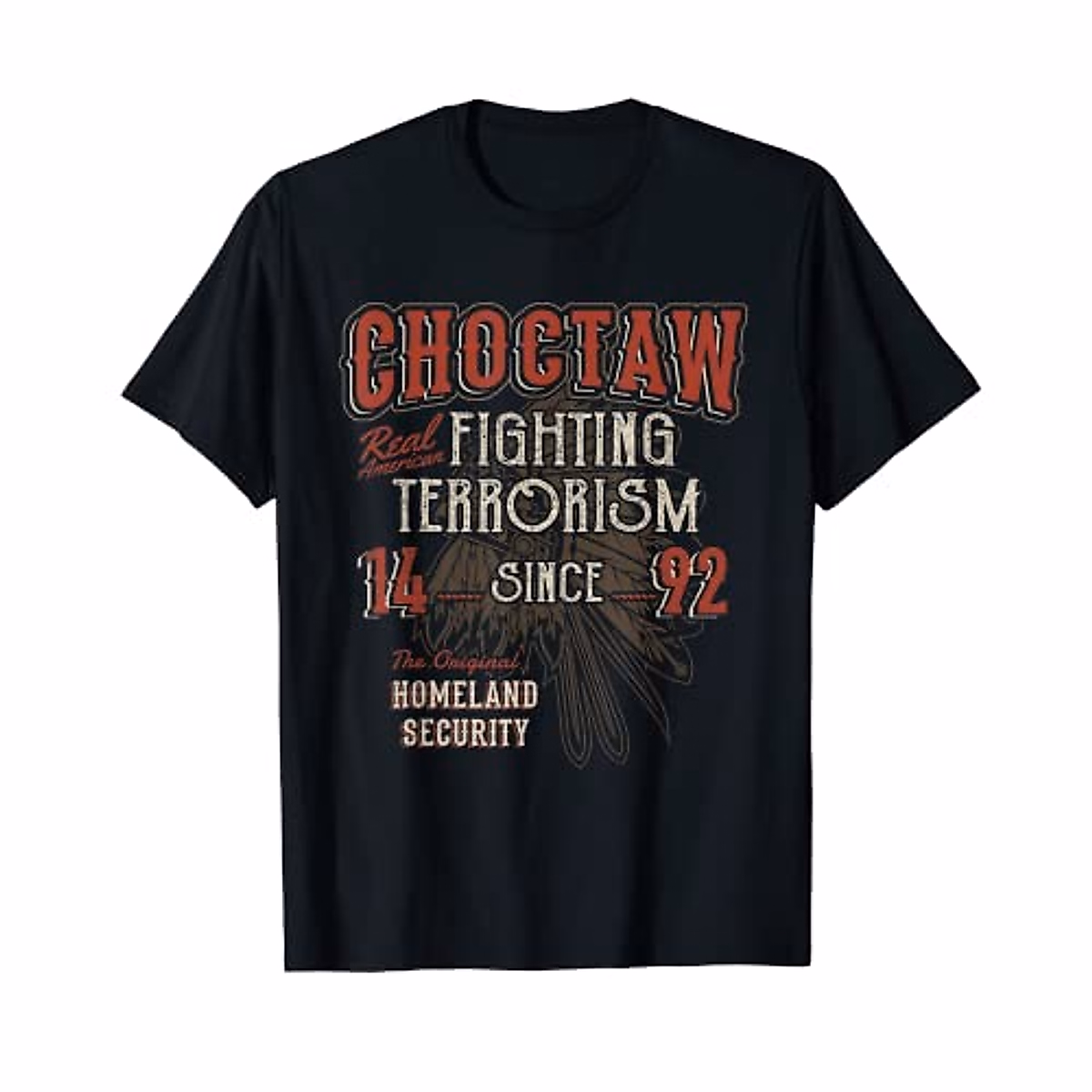 Choctaw Fighting Terrorism Since 1492 Native American T-Shirt