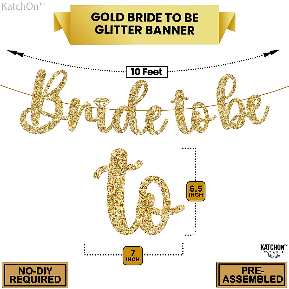 KatchOn, Gold Glitter Bride To Be Banner - 10 Feet, No DIY | Gold Bride to Be Sign for Bachelorette Party Decorations | Bridal Shower Banner for Bridal Shower Decorations | Bride To Be Decorations
